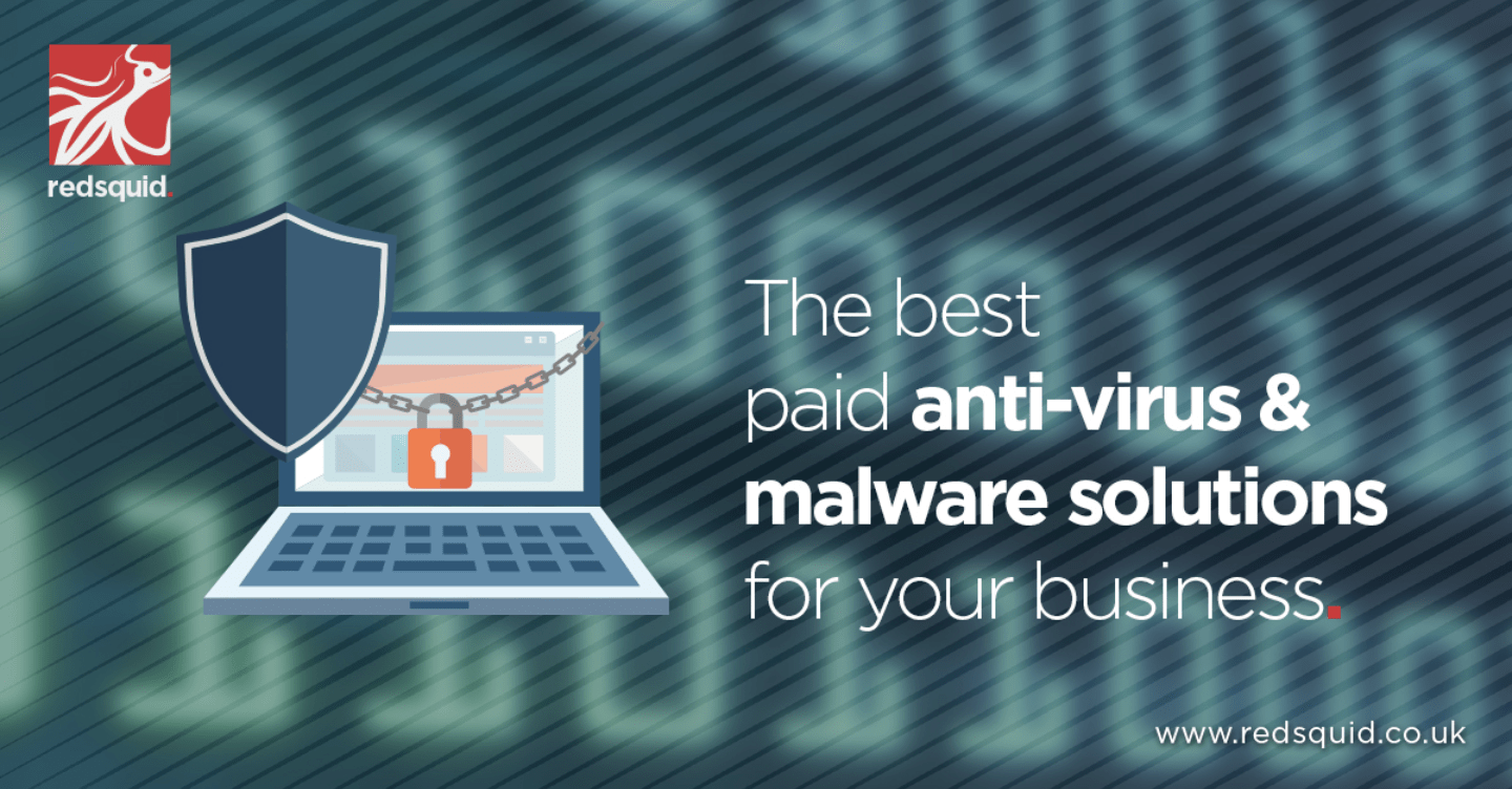 The Best Paid Anti-virus and Malware Solutions for Your Business ...