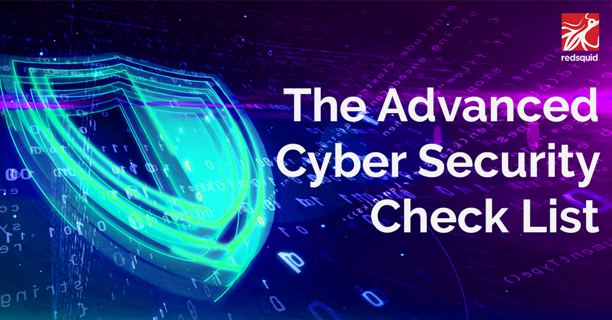 The Advanced Cyber Security Check List - Redsquid.